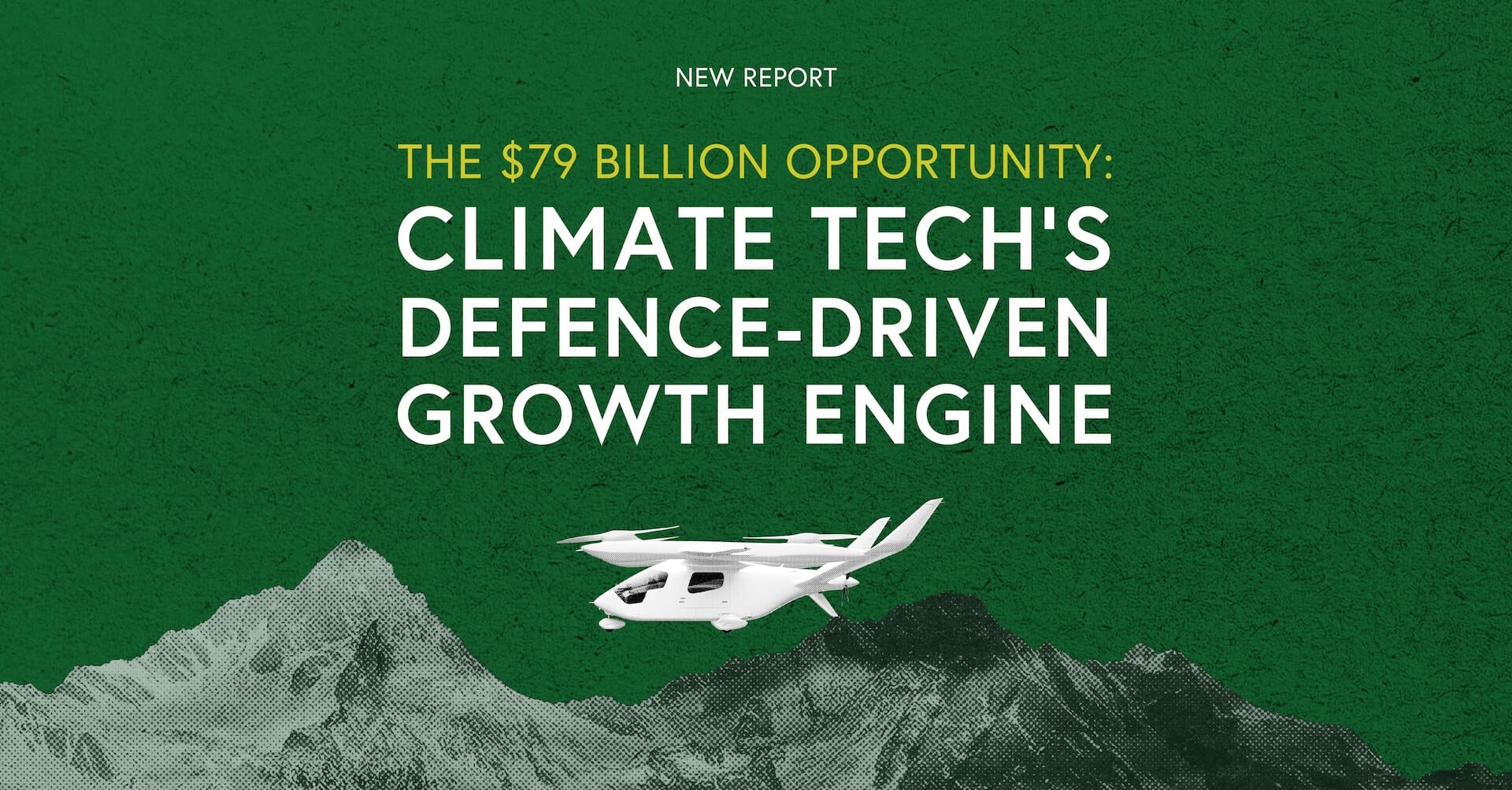 Report: The $79 Billion Opportunity - Climate Tech's Defence-Driven ...
